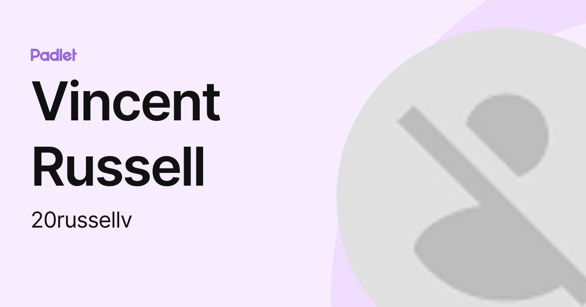 Vincent Russell (20russellv) profile | Padlet