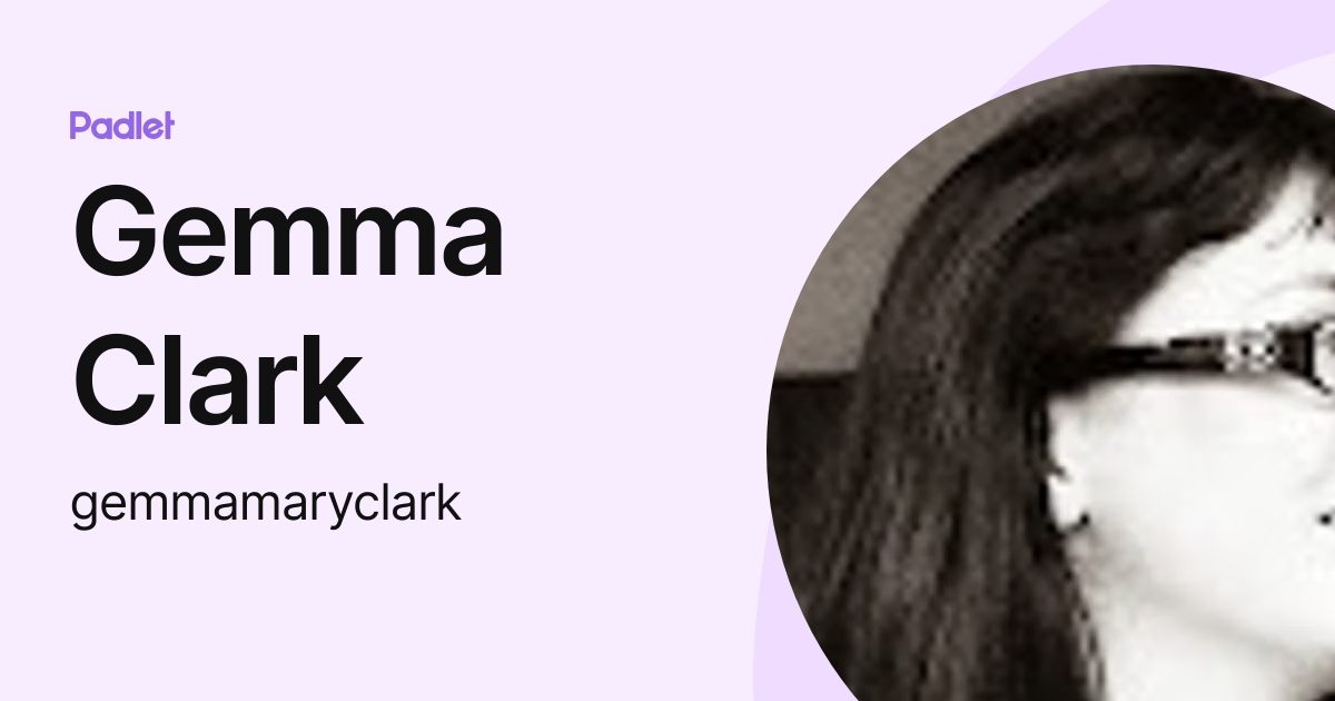 Gemma Clark (gemmamaryclark) profile | Padlet
