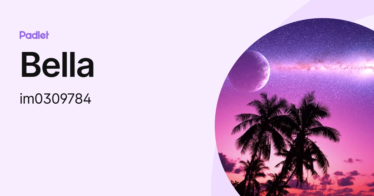 Bella (im0309784) profile | Padlet