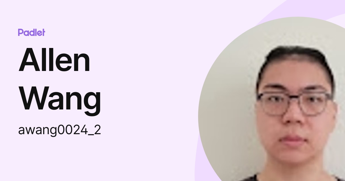 Allen Wang (awang0024_1) profile | Padlet