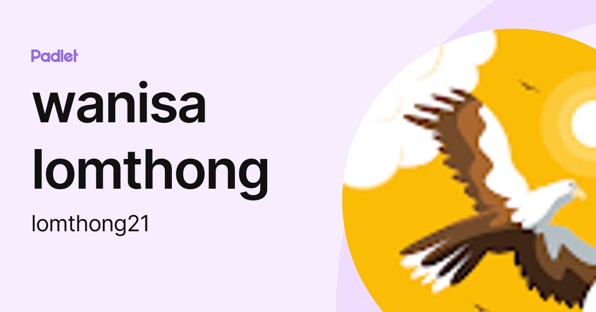 wanisa lomthong (lomthong21) profile | Padlet