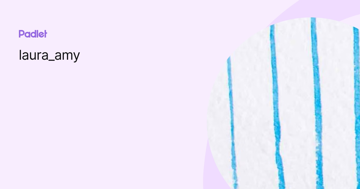 laura_amy profile | Padlet