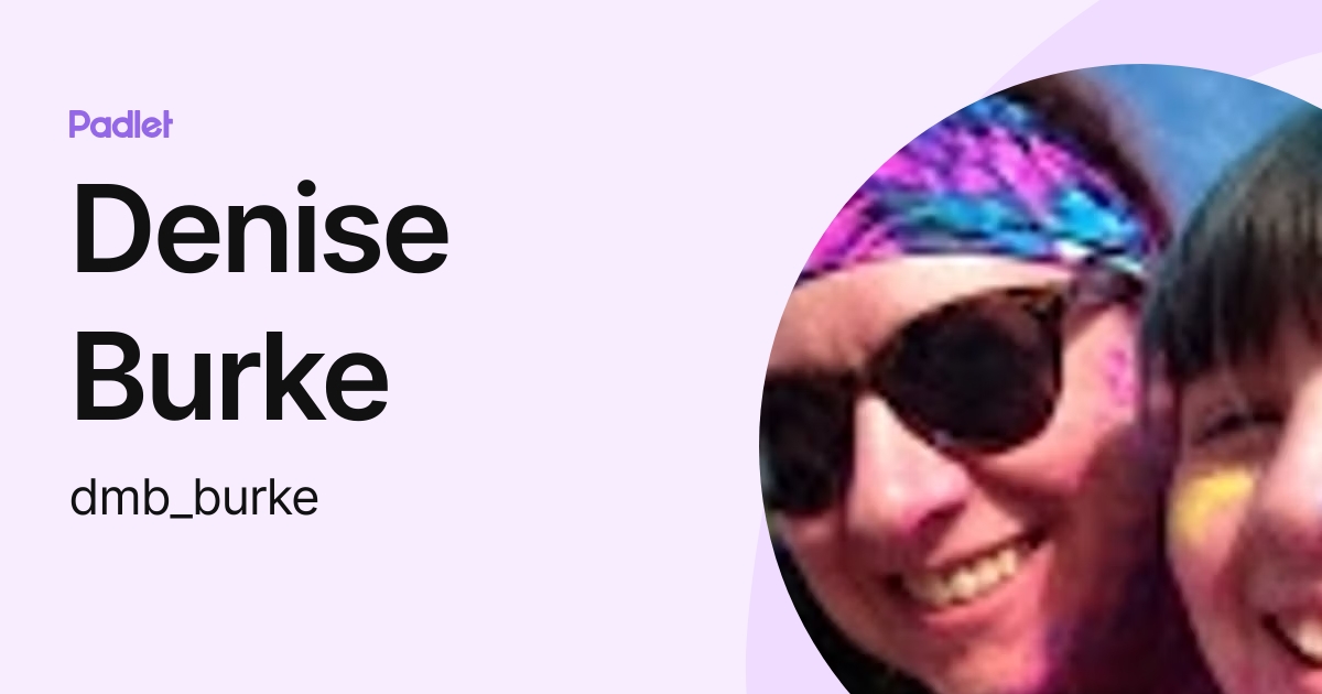 Denise Burke (dmb_burke) profile | Padlet