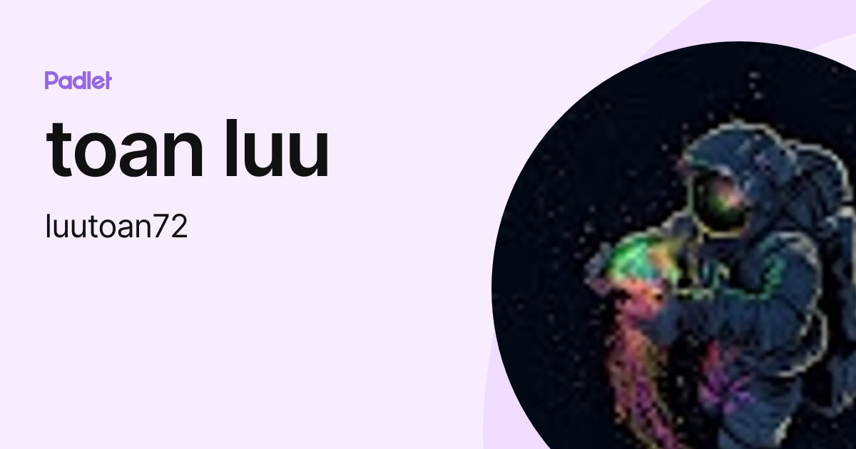 toan luu (luutoan72) profile | Padlet