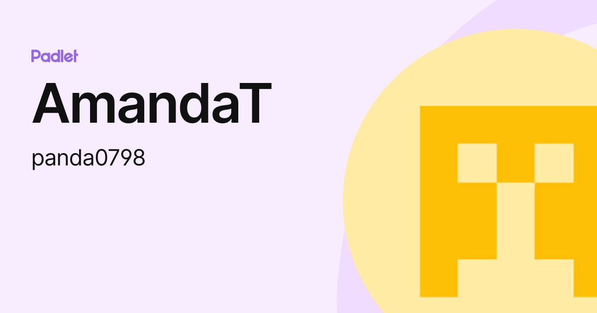 AmandaT (panda0798) profile | Padlet