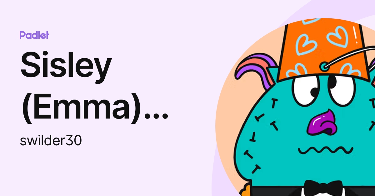 Sisley (Emma) Wilder (Student) (swilder30) profile | Padlet