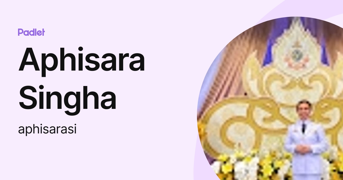Aphisara Singha (aphisarasi) profile | Padlet