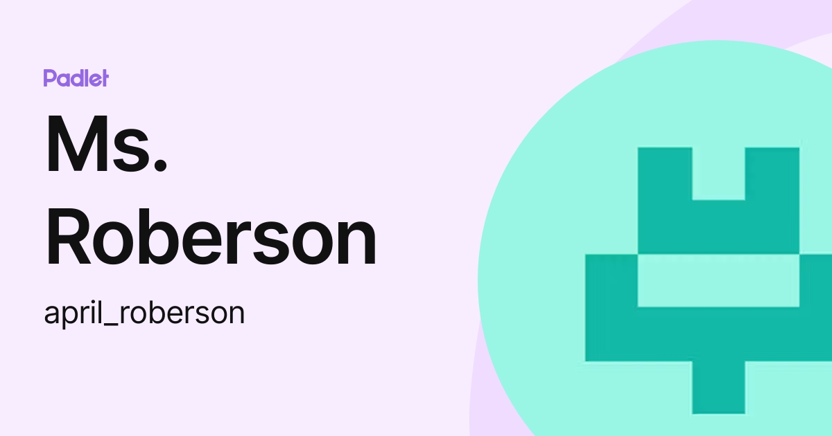 Ms. Roberson (april_roberson) profile | Padlet