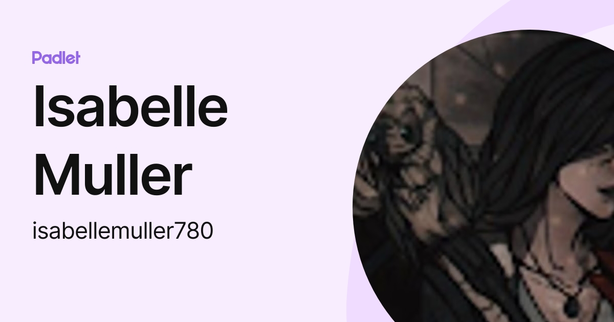 Isabelle Muller (isabellemuller780) profile | Padlet