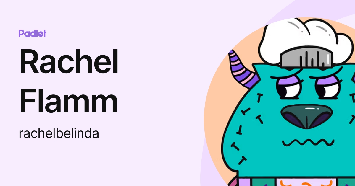 Rachel Flamm (rachelbelinda) profile | Padlet