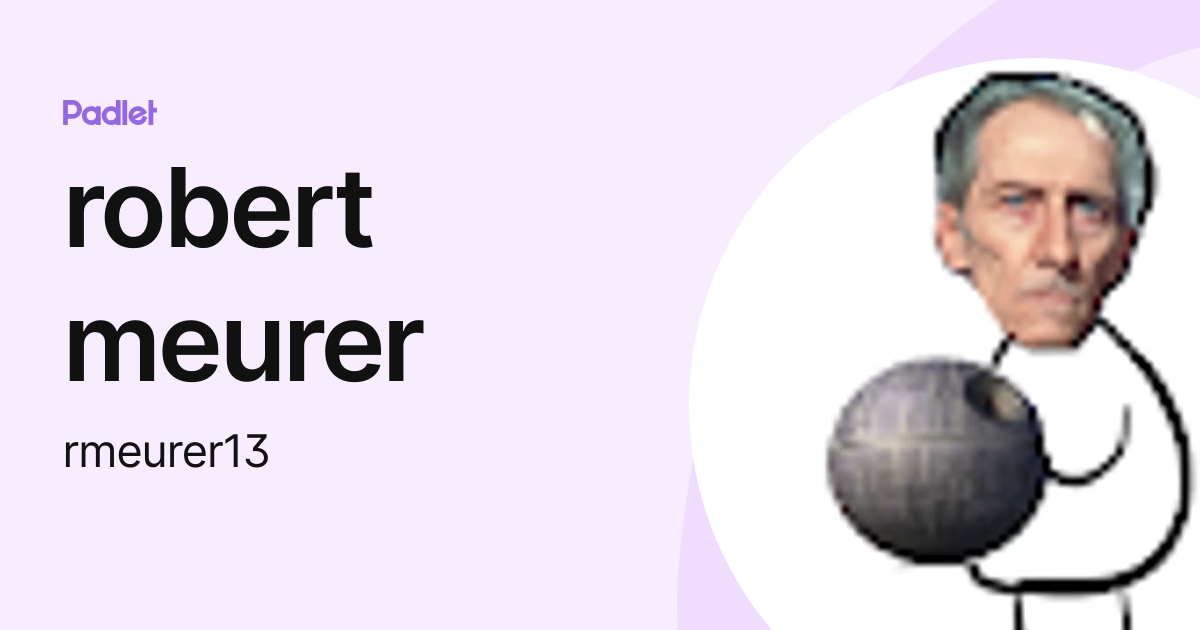 robert meurer (rmeurer13) profile | Padlet