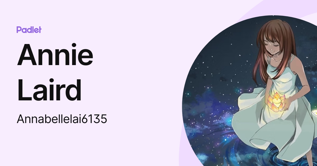 Annie Laird (Annabellelai6135) profile | Padlet