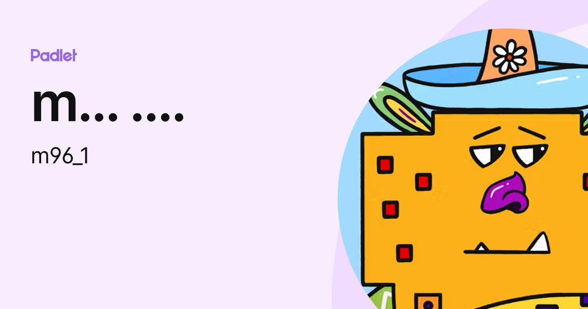 m... .... (m96_1) profile | Padlet