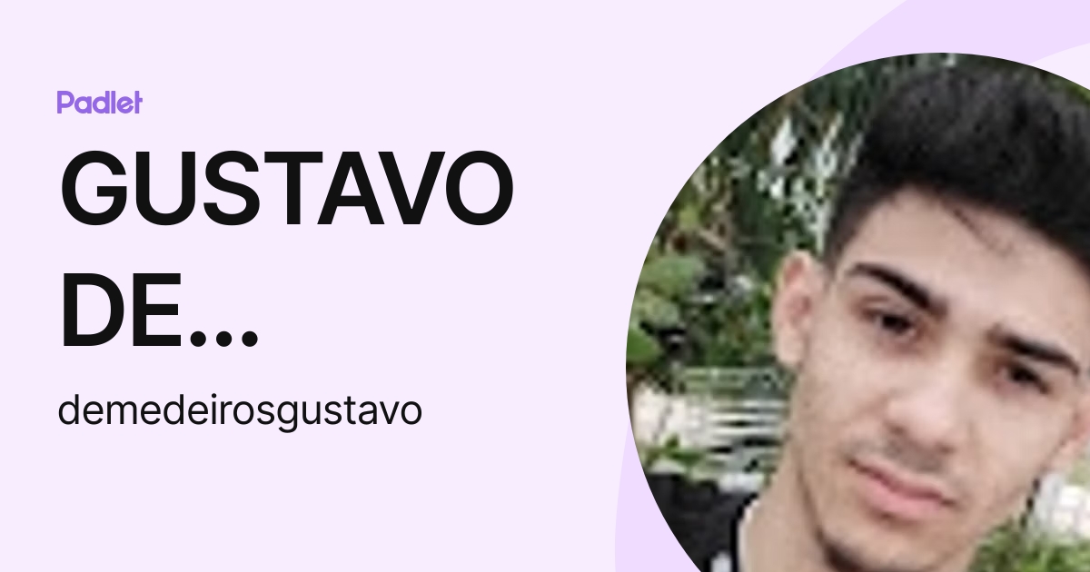 GUSTAVO DE MEDEIROS (demedeirosgustavo) profile | Padlet