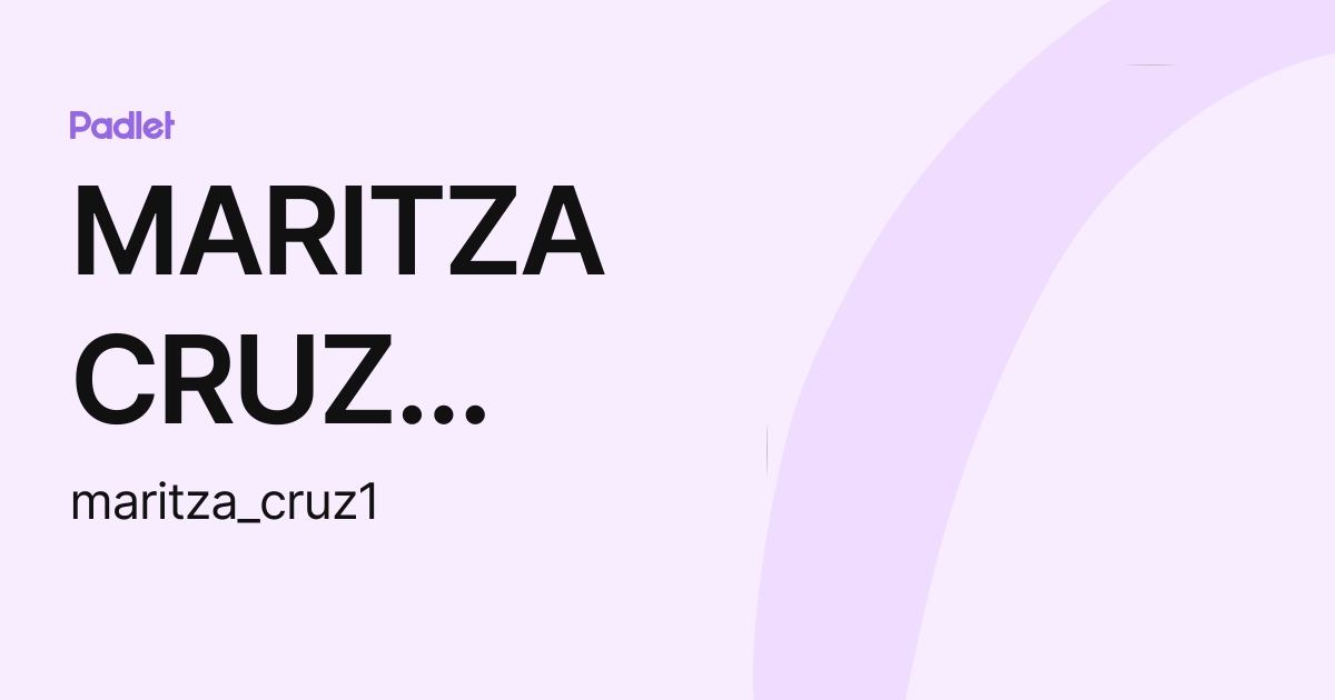 MARITZA CRUZ NARVAEZ (maritza_cruz1) profile | Padlet