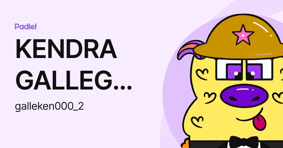 KENDRA GALLEGOS (galleken000_1) profile | Padlet