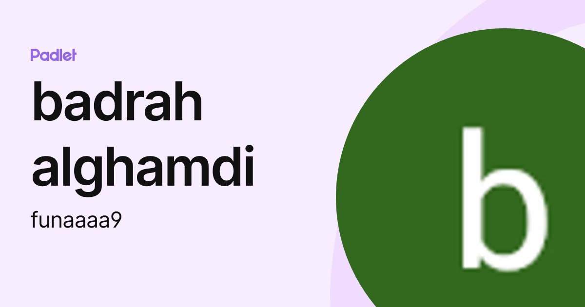 badrah alghamdi (funaaaa9) profile | Padlet
