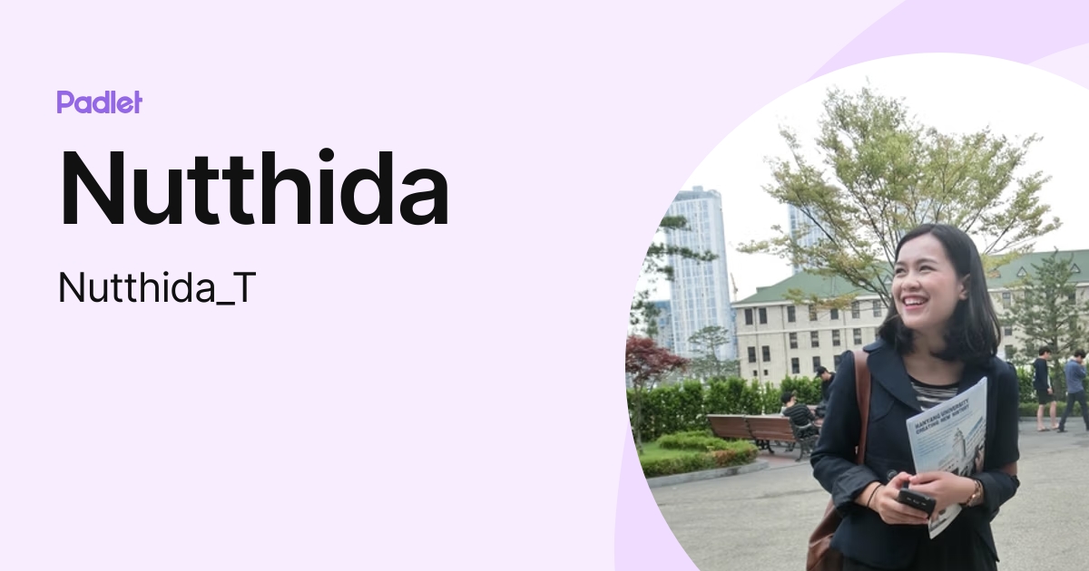 Nutthida (Nutthida_T) profile | Padlet