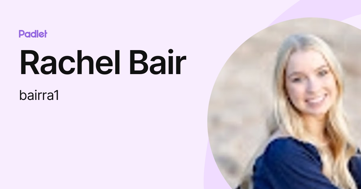 Rachel Bair (bairra1) profile | Padlet
