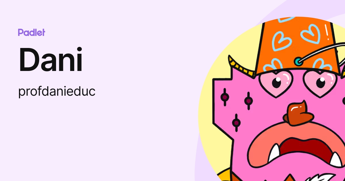 Dani (profdanieduc) profile | Padlet