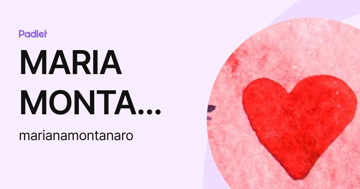 MARIA MONTANARO (marianamontanaro) profile | Padlet