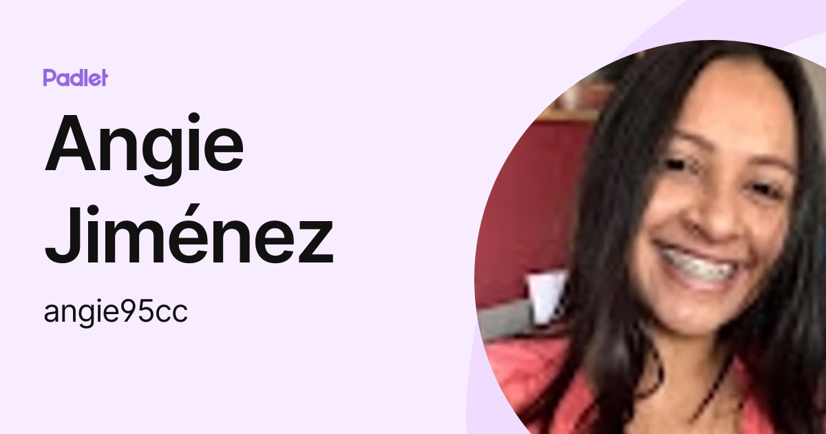 Angie Jiménez (angie95cc) profile | Padlet