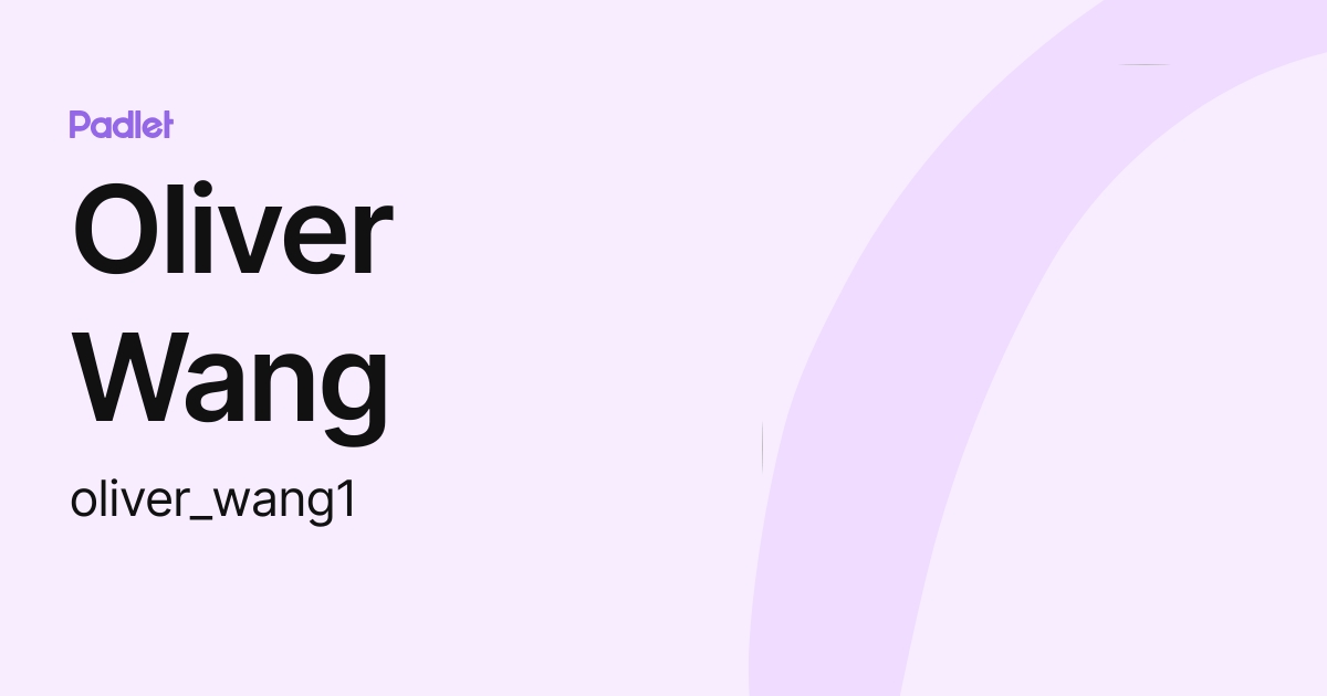 Oliver Wang (oliver_wang1) profile | Padlet
