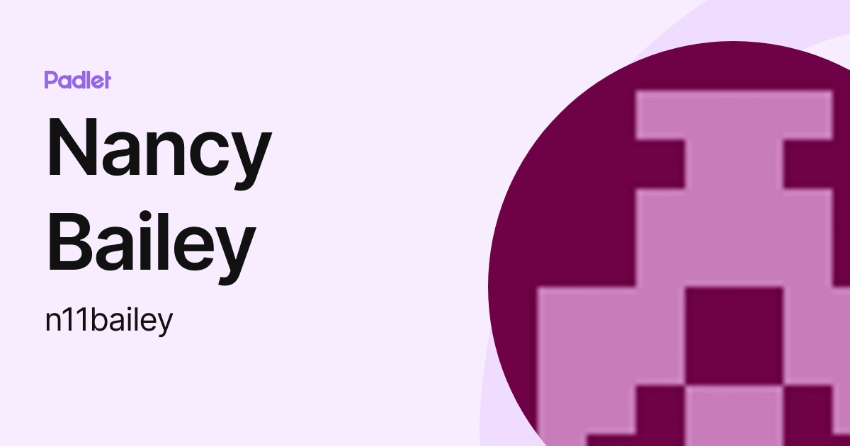 Nancy Bailey N11bailey Profile Padlet