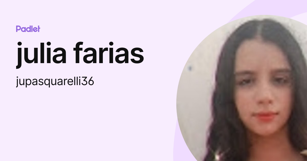julia farias (jupasquarelli36) profile | Padlet