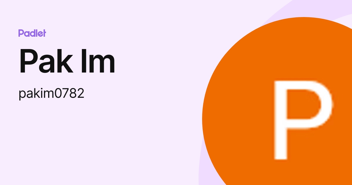 Pak Im (pakim0782) profile | Padlet