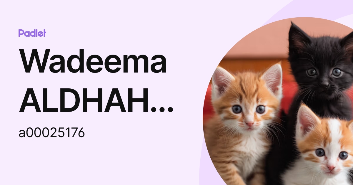 Wadeema ALDHAHERI (a00025176) profile | Padlet