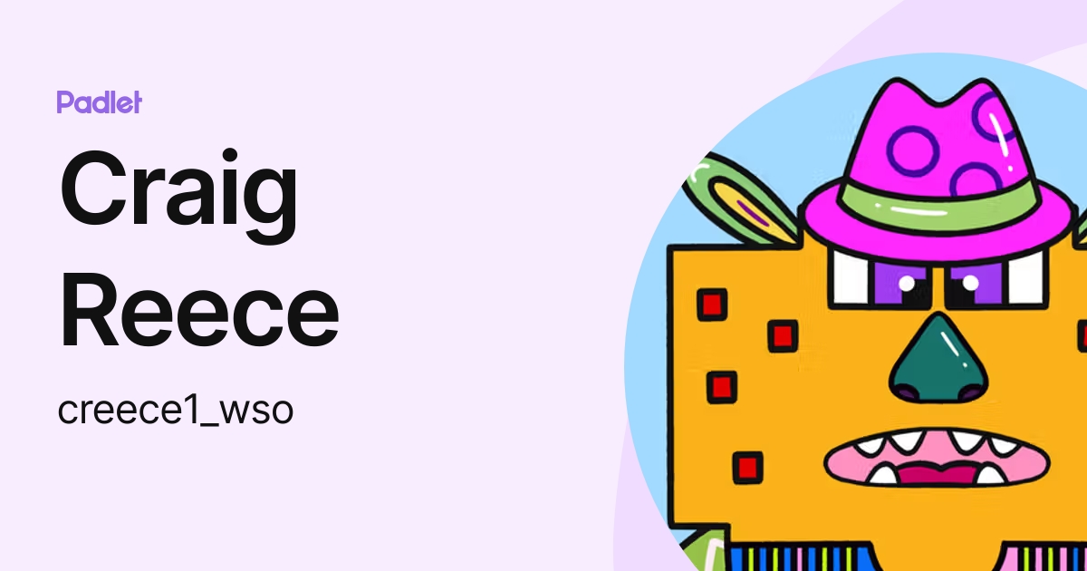 Craig Reece (creece1_wso) profile | Padlet