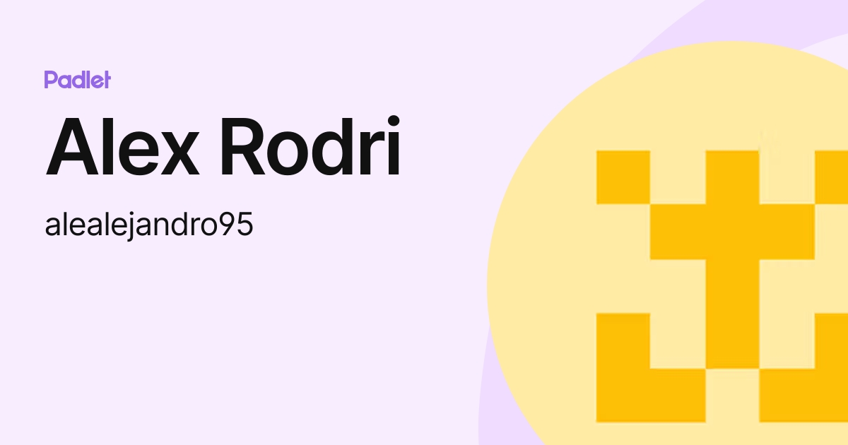 Alex Rodri (alealejandro95) profile | Padlet
