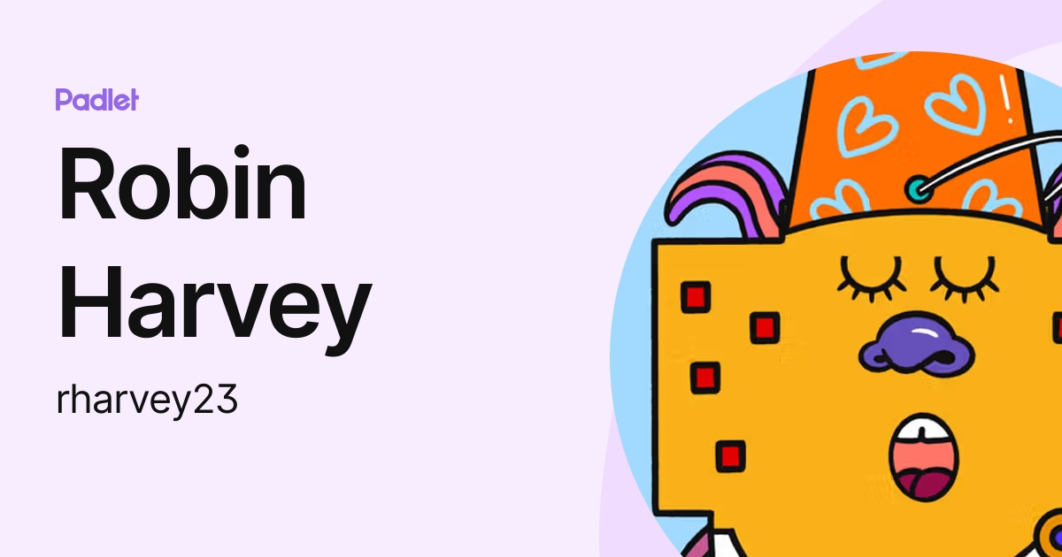 Robin Harvey (rharvey23) profile | Padlet