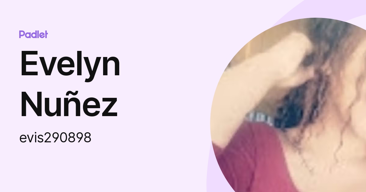 Evelyn Nuñez (evis290898) profile | Padlet