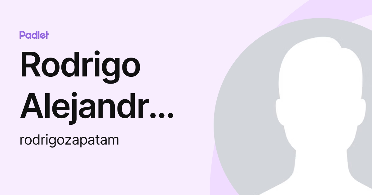 Rodrigo Alejandro Zapata (rodrigozapatam) profile | Padlet