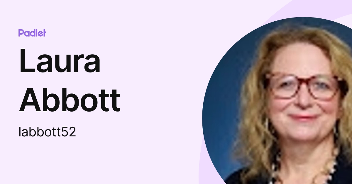 Laura Abbott (labbott52) profile | Padlet
