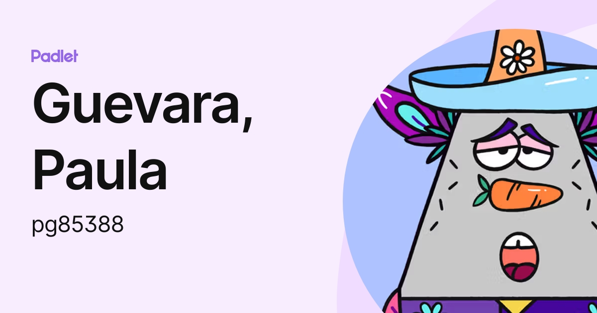 Guevara, Paula (pg85388) profile | Padlet