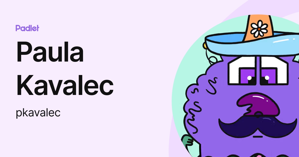 Paula Kavalec (pkavalec) profile | Padlet