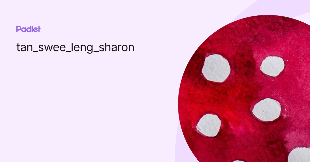 tan_swee_leng_sharon profile | Padlet