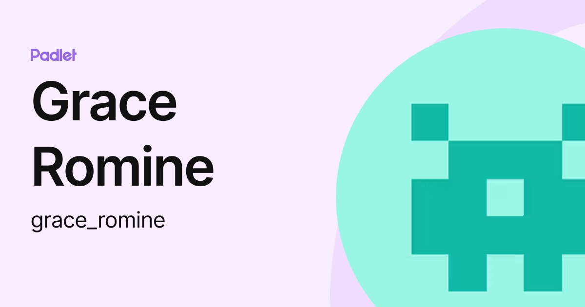 Grace Romine (grace_romine) profile | Padlet