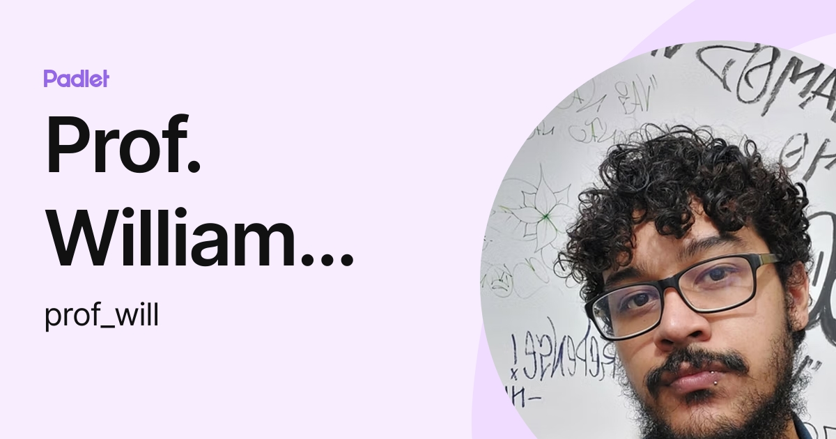 Prof. William Gonçalves (prof_will) profile | Padlet