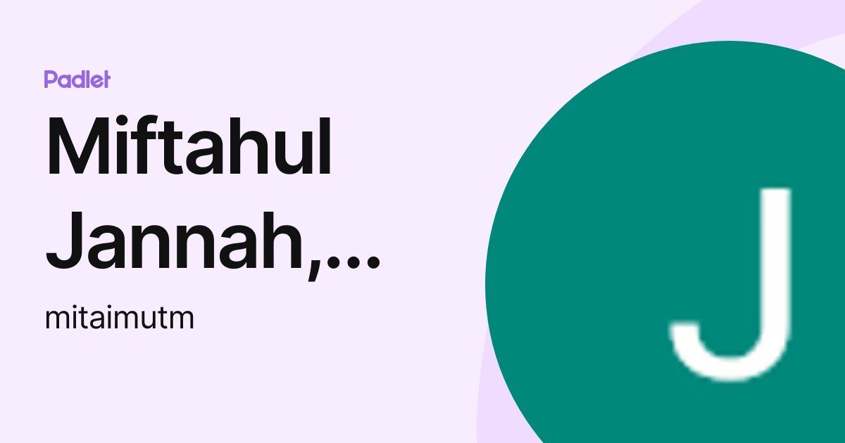11 Miftahul Jannah (mitaimutm) profile | Padlet