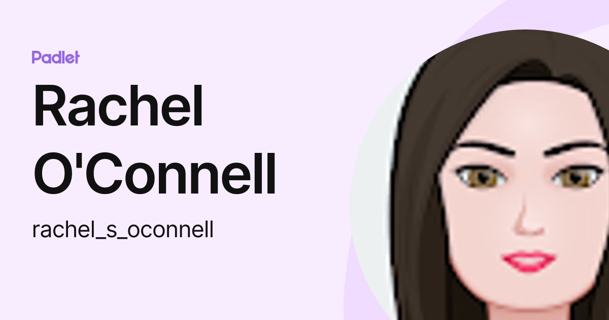 Rachel O'Connell (rachel_s_oconnell) profile | Padlet
