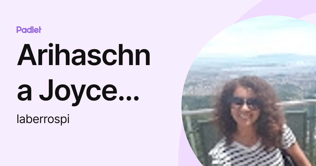 Arihaschna Joyce Berrospi Zapata (laberrospi) profile | Padlet