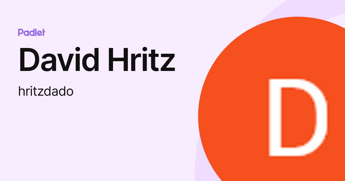 David Hritz (hritzdado) profile | Padlet