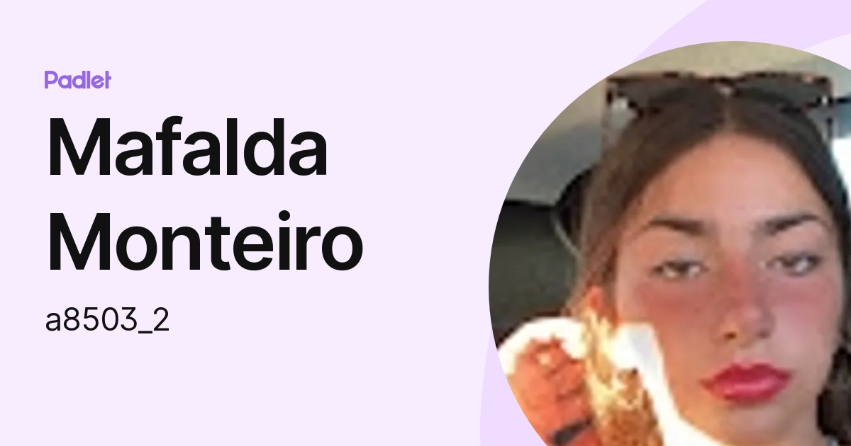 Mafalda Monteiro (a8503_2) profile | Padlet