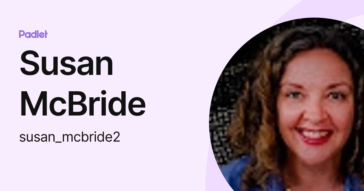 Susan McBride (susan_mcbride2) profile | Padlet