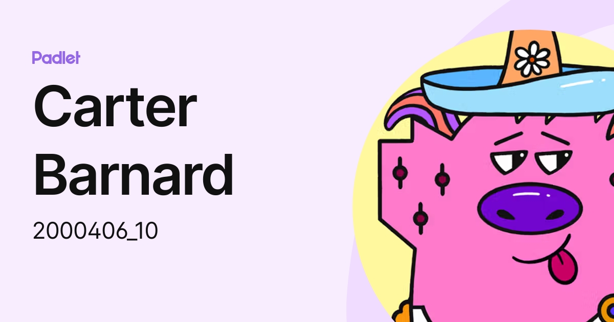 Carter Barnard (2000406_10) profile | Padlet