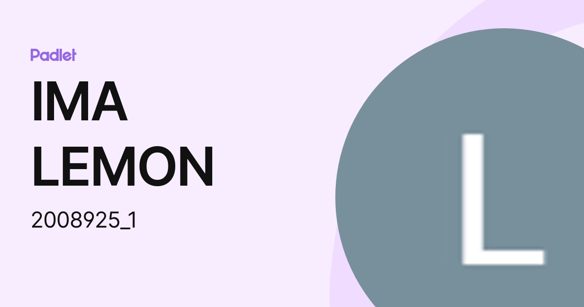 IMA LEMON (2008925_1) profile | Padlet